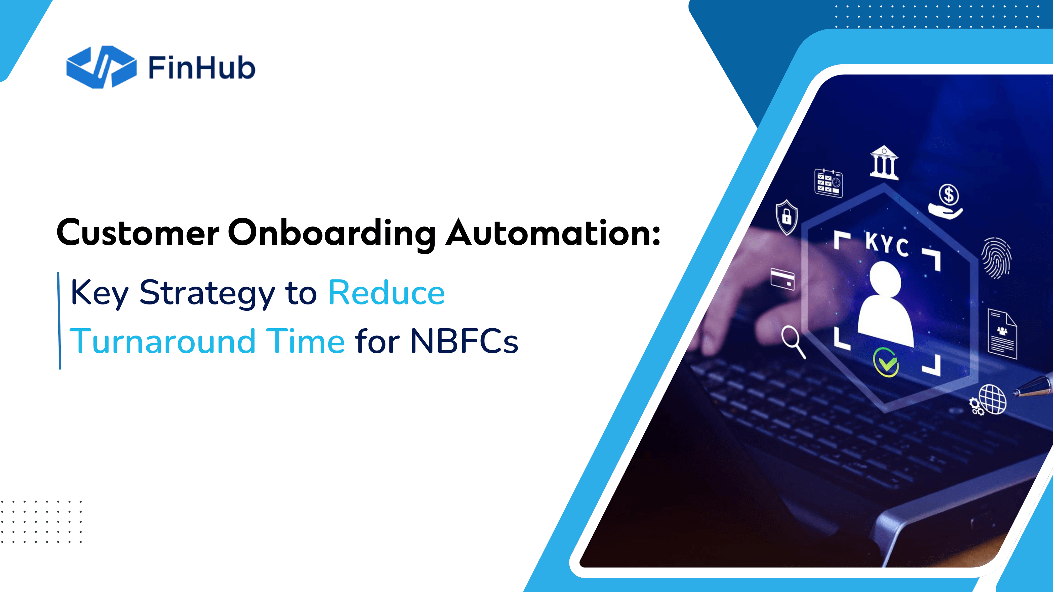 Customer Onboarding Automation: A Key Strategy to Reduce TAT for NBFCs