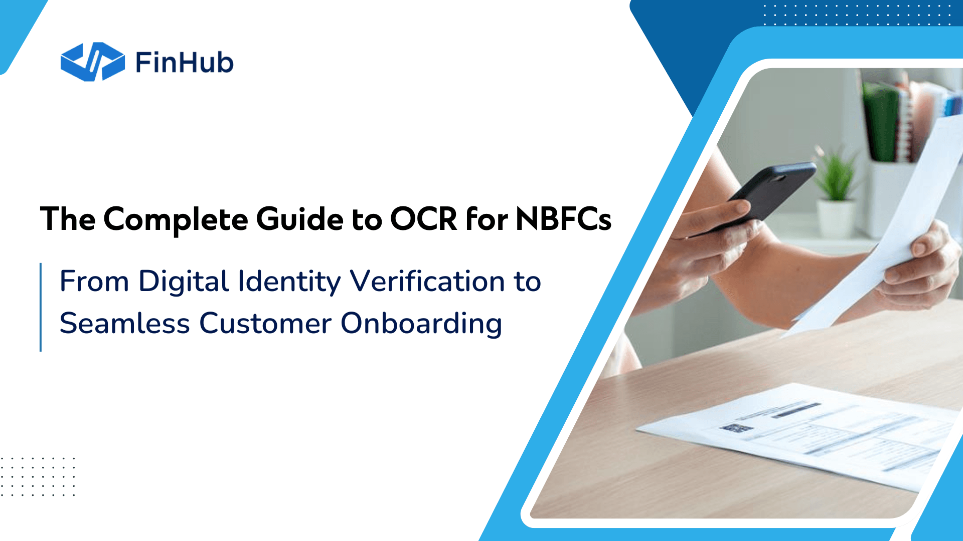 The Complete Guide to OCR for NBFCs: From Digital Identity Verification ...