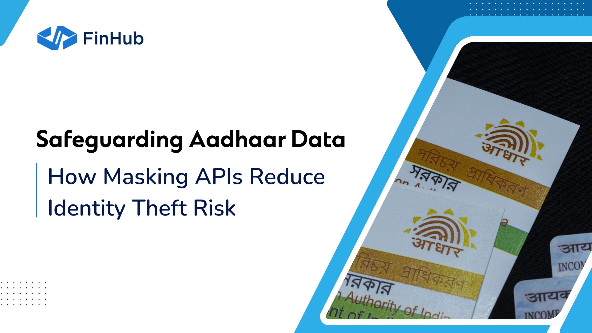 Safeguarding Aadhaar Data - Reduce Identity Theft Risk